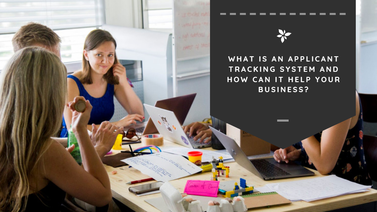What is an Applicant Tracking System and How Can It Help Your Business?